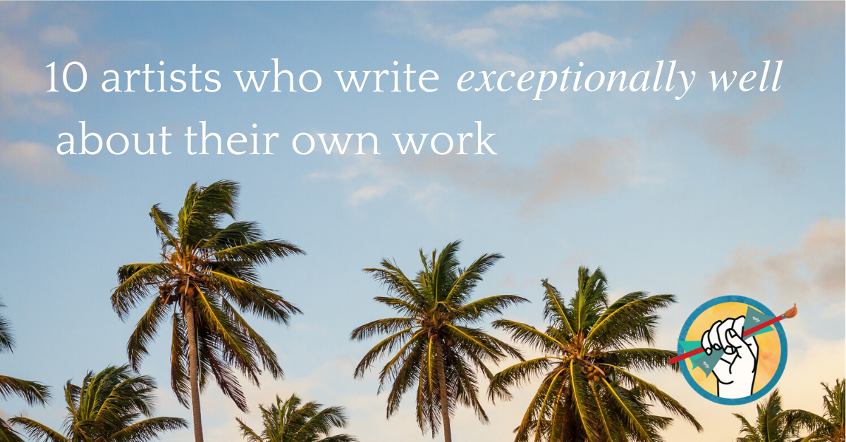 10 Artists Who Write Exceptionally Well About Their Own Work - How to ...