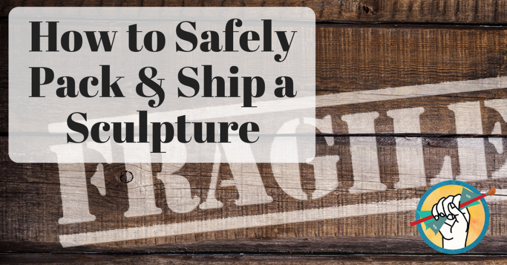 How to Ship a Sculpture - How to Sell Art Online | Online Marketing for ...