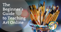 The Beginner's Guide to Teaching Art Online - How to Sell Art Online ...